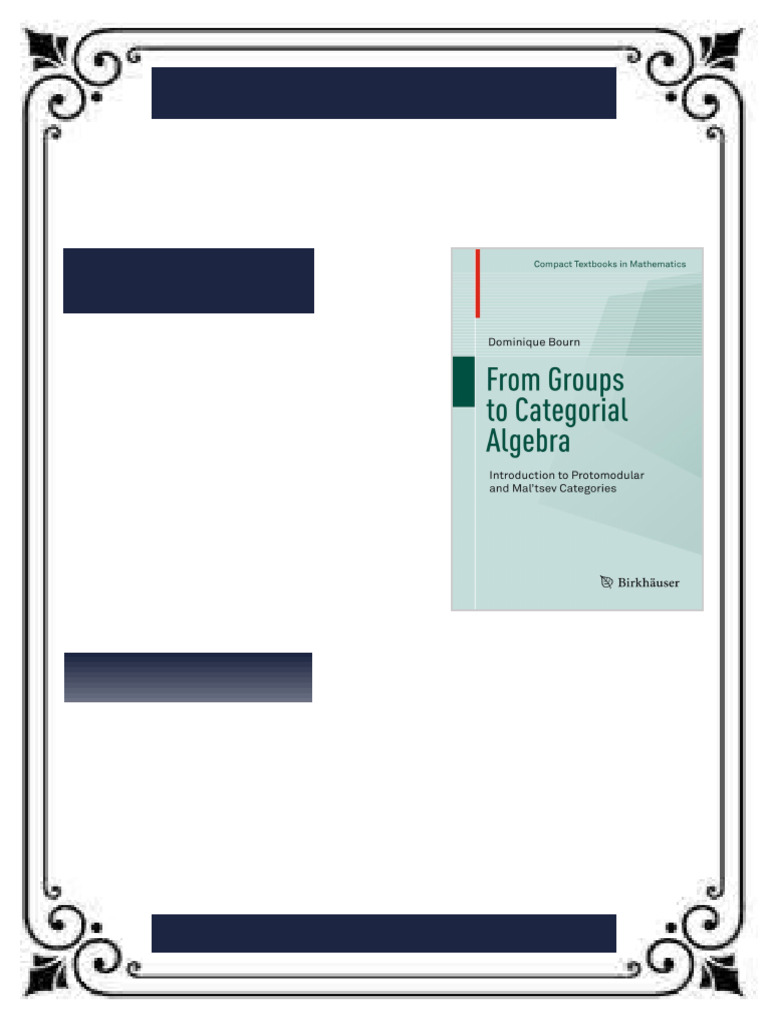 From Groups to Categorial Algebra Introduction to Protomodular and Mal ...