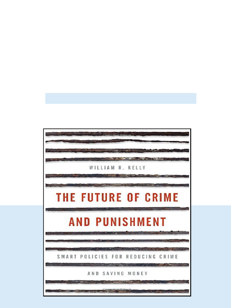 The Future Of Crime And Punishment Smart Policies For Reducing Crime ...