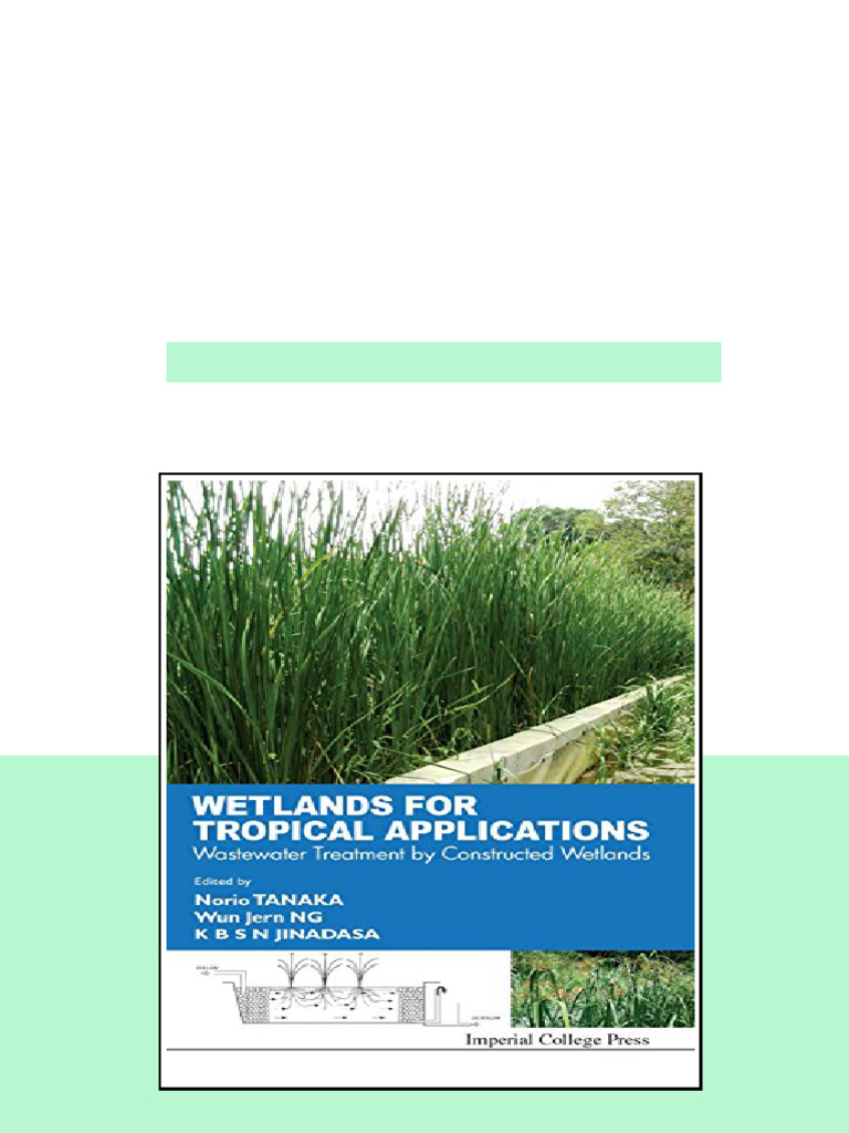 Wetlands For Tropical Applications Wastewater Treatment By Constructed ...