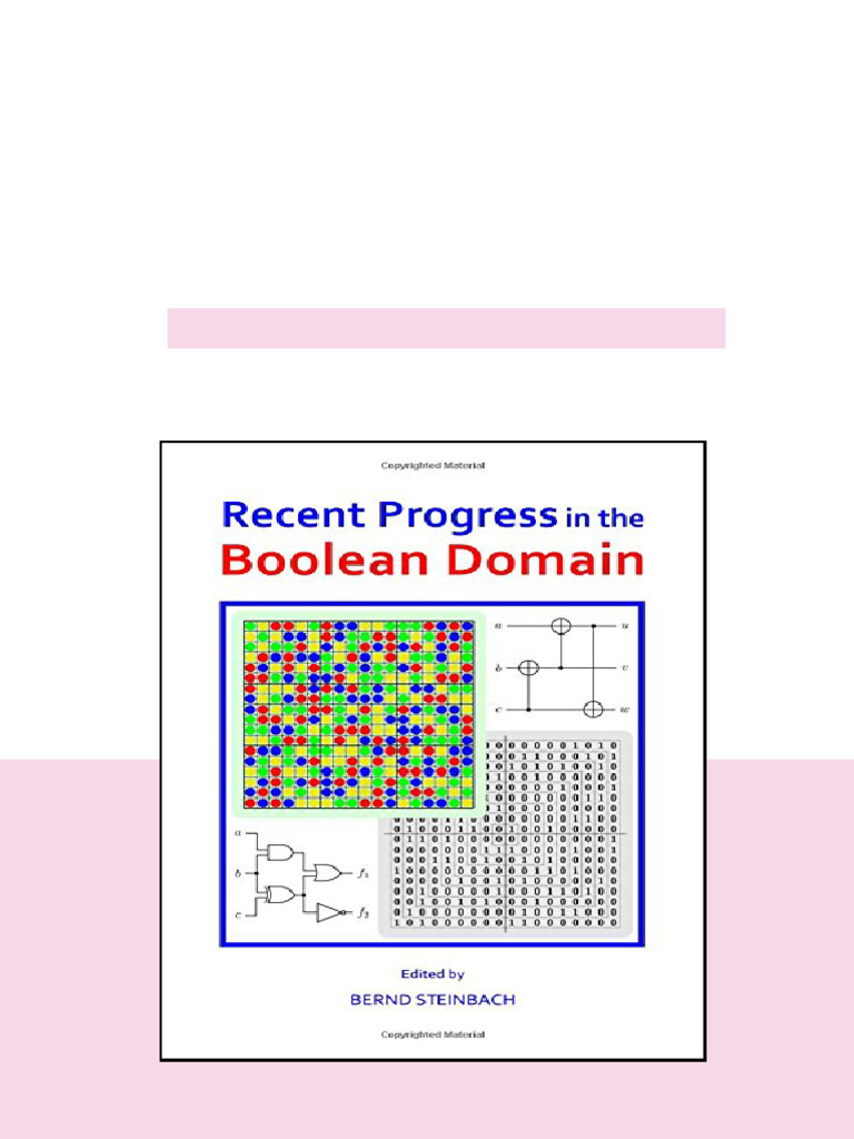 Recent Progress In The Boolean Domain Bernd Steinbach Ed available full ...