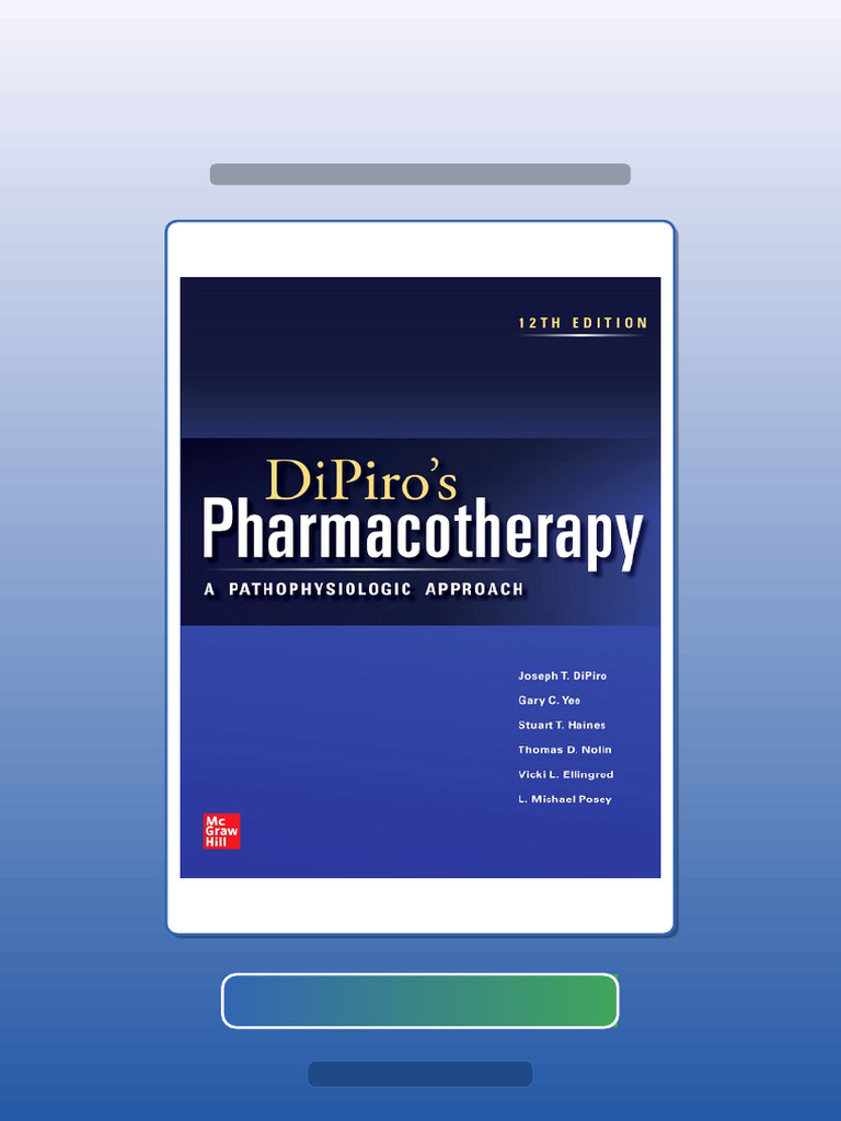 DiPiros Pharmacotherapy A Pathophysiologic Approach 12th Edition Dipiro ...