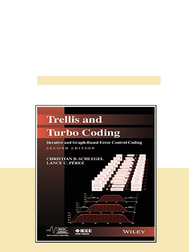 Trellis And Turbo Coding Iterative And Graphbased Error Control Coding 2nd Edition Christian B ...