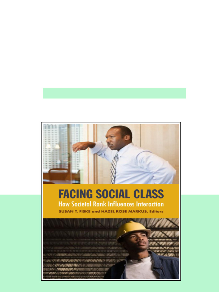 Facing Social Class How Societal Rank Influences Interaction Susan T ...