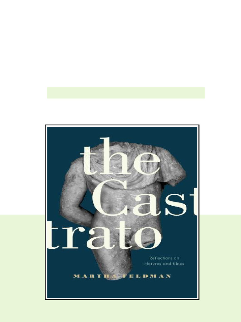 The Castrato Reflections On Natures And Kinds Reprint Martha Feldman ...