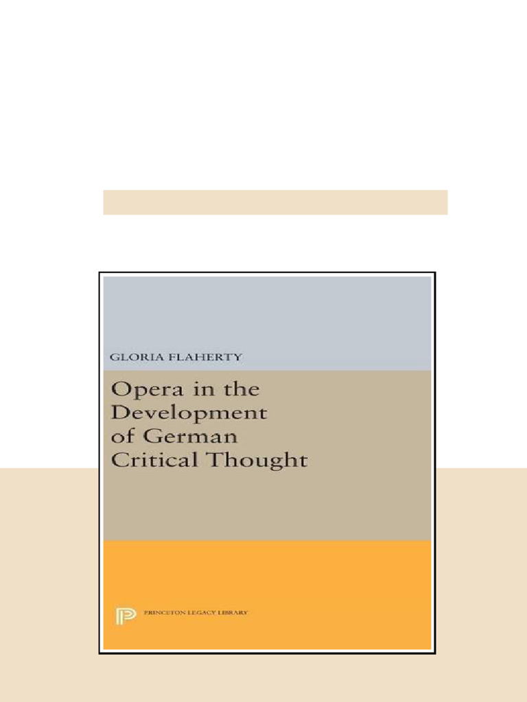 Opera In The Development Of German Critical Thought Gloria Flaherty ...