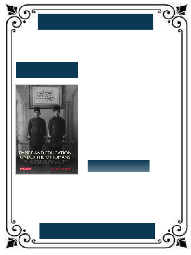 Empire and Education Under the Ottomans Politics Reform and Resistance ...