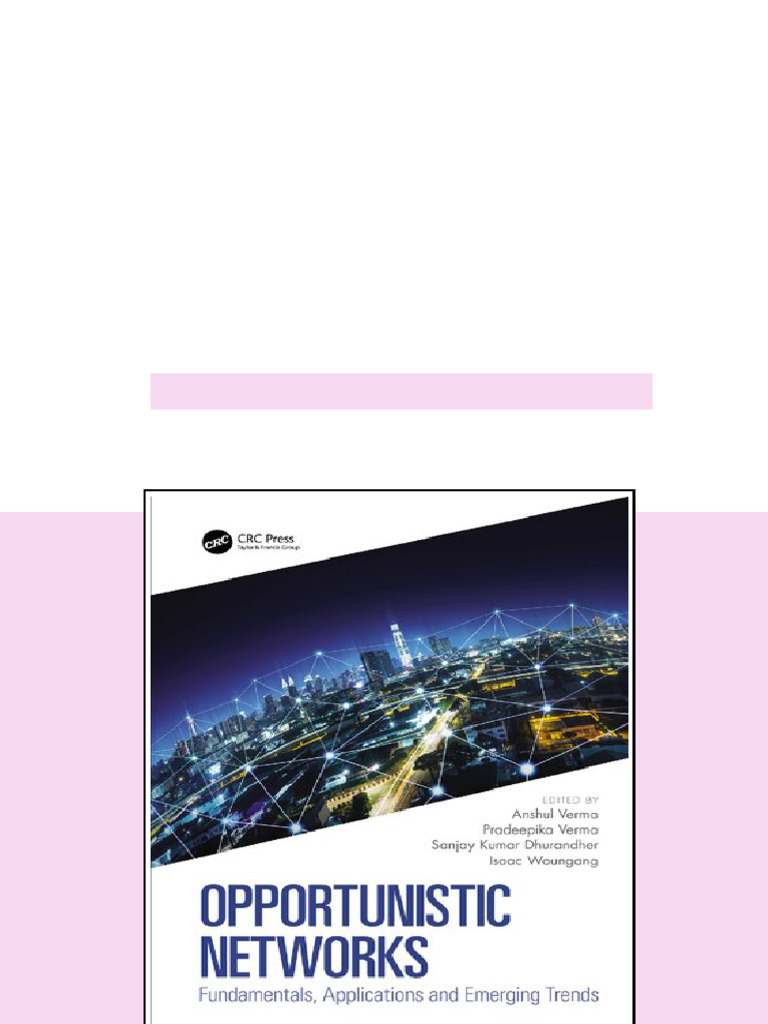 (Ebook) Opportunistic Networks: Fundamentals, Applications and Emerging Trends by Anshul Verma ...