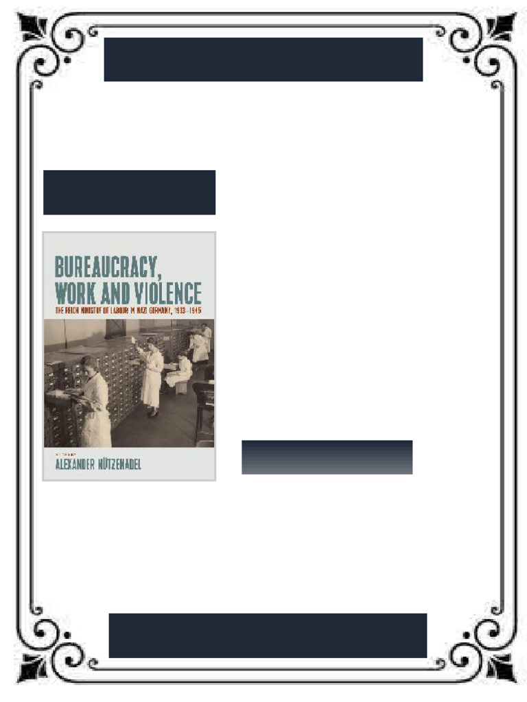 Bureaucracy Work and Violence The Reich Ministry of Labour in Nazi ...