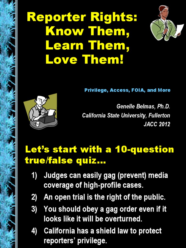 Reporter Rights: Know Them, Learn Them, Love Them! | PDF | Freedom Of ...