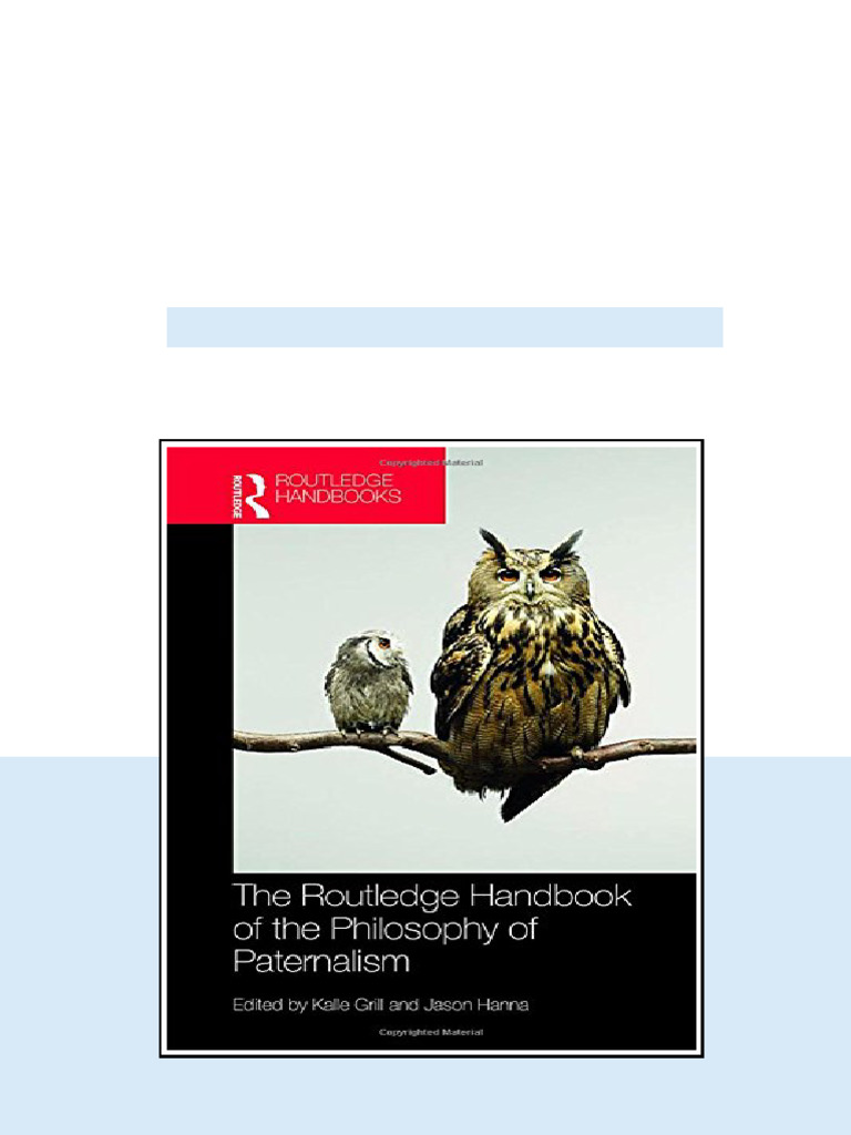 The Routledge Handbook Of The Philosophy Of Paternalism Kalle Grill ...