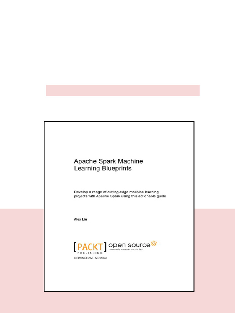 Apache Spark Machine Learning Blueprints Alex Liu Full Chapters ...