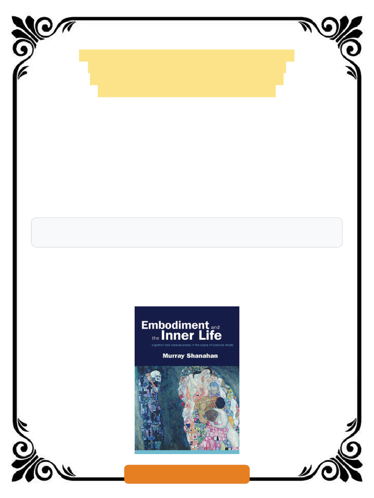 Embodiment and the inner life Cognition and Consciousness in the Space ...