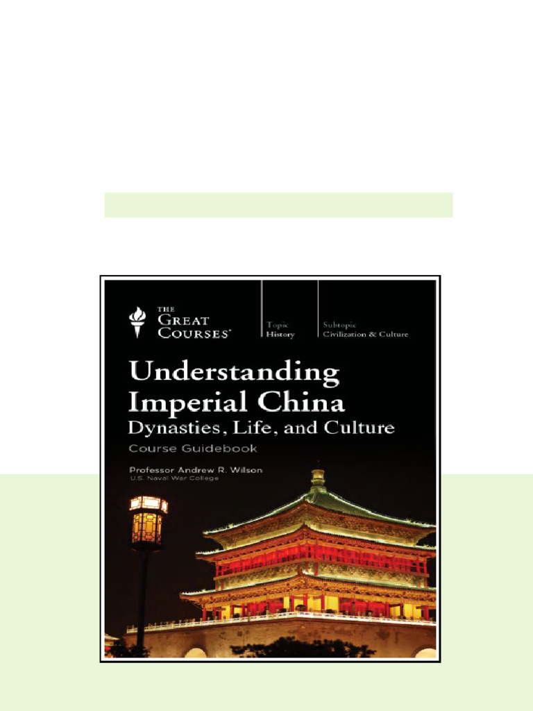 Understanding Imperial China Dynasties Life and Culture Andrew R Wilson ...