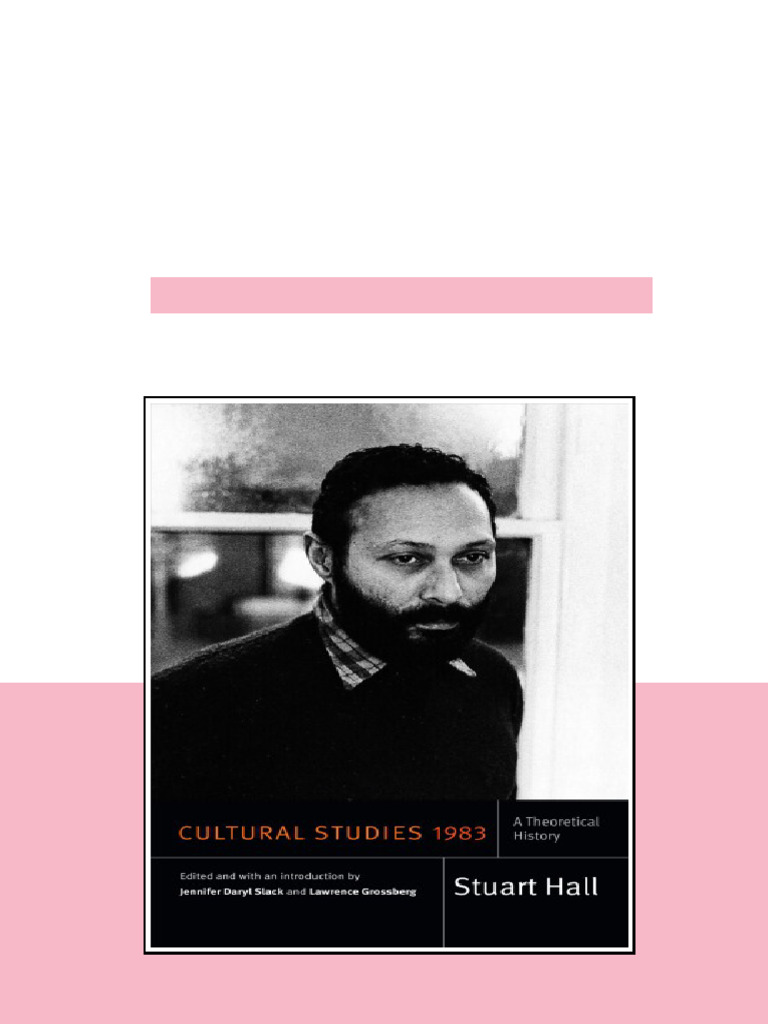 Cultural Studies 1983 A Theoretical History Stuart Hall Jennifer Daryl ...