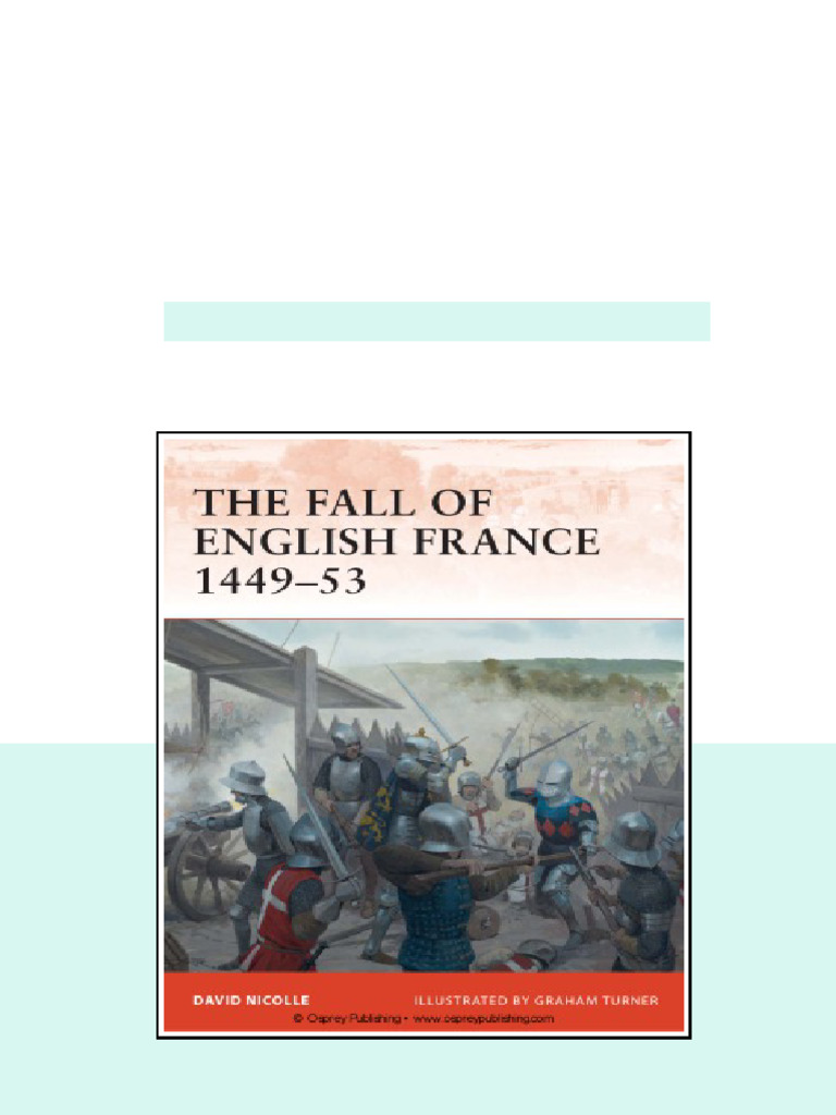 The Fall Of English France 144953 David Nicolle Graham Turner ...