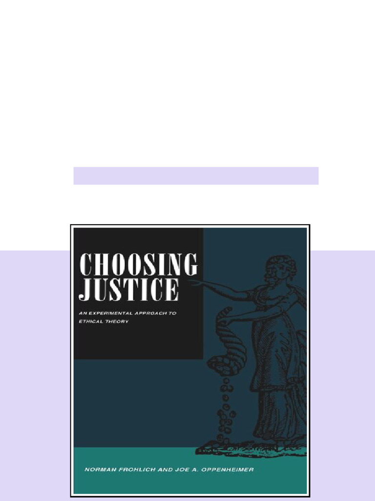 (Ebook) Choosing Justice: An Experimental Approach to Ethical Theory by ...