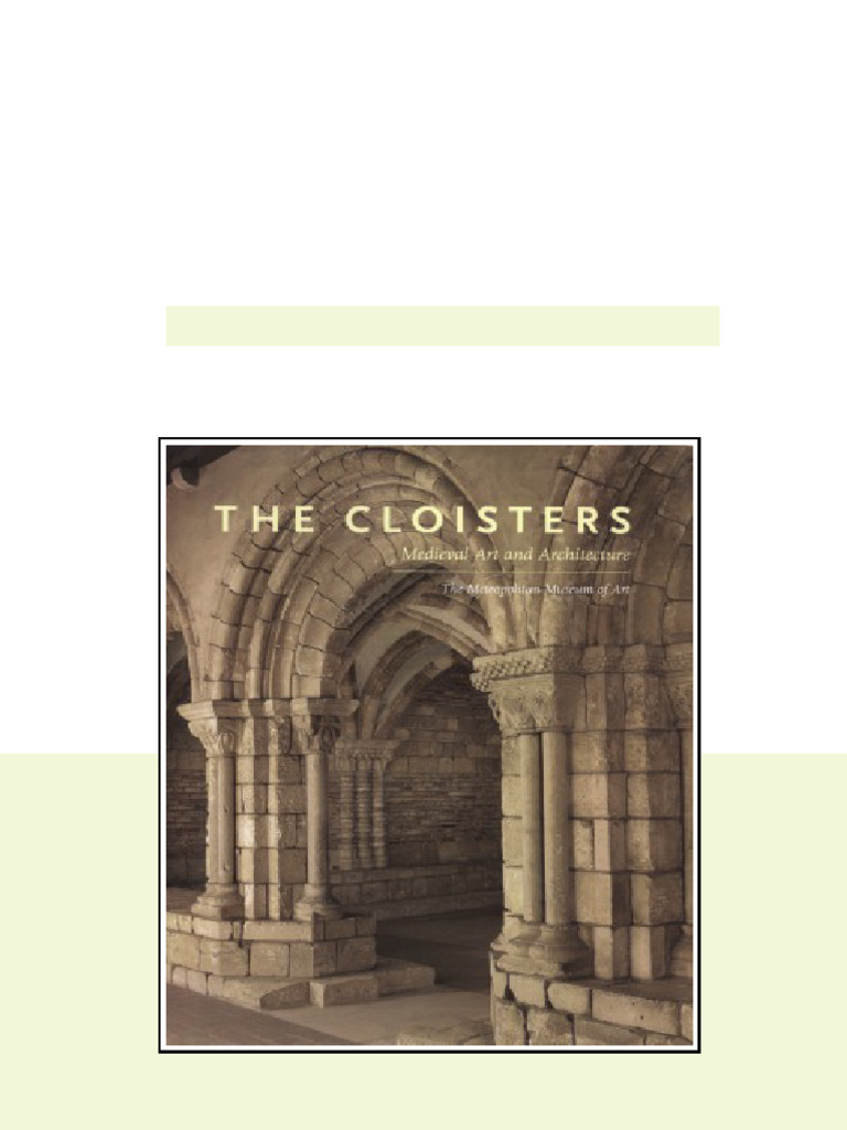 The Cloisters Medieval Art And Architecture Peter Barnet Nancy Wu ...