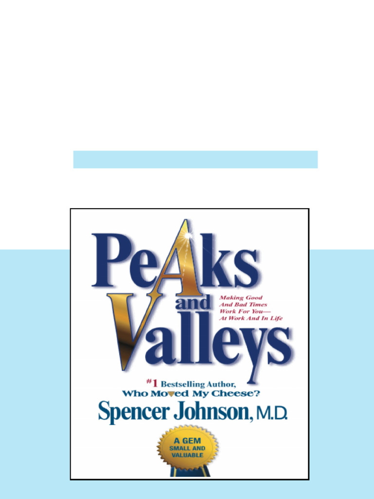 (Ebook) Peaks and Valleys: Making Good And Bad Times Work For You--At ...