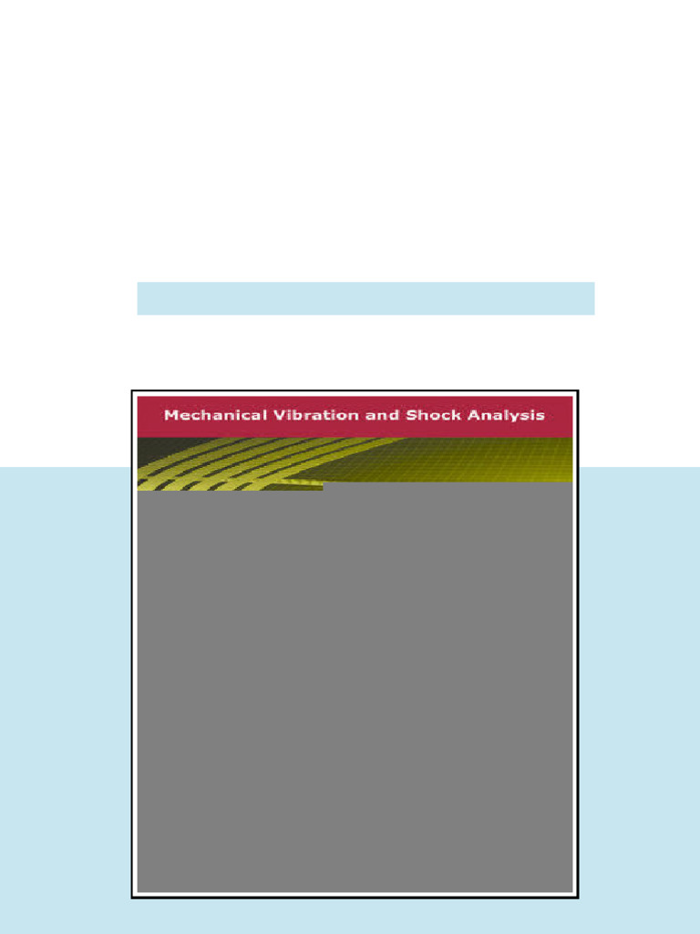 Fatigue Damage Mechanical Vibration and Shock Analysis Volume 4 Second ...