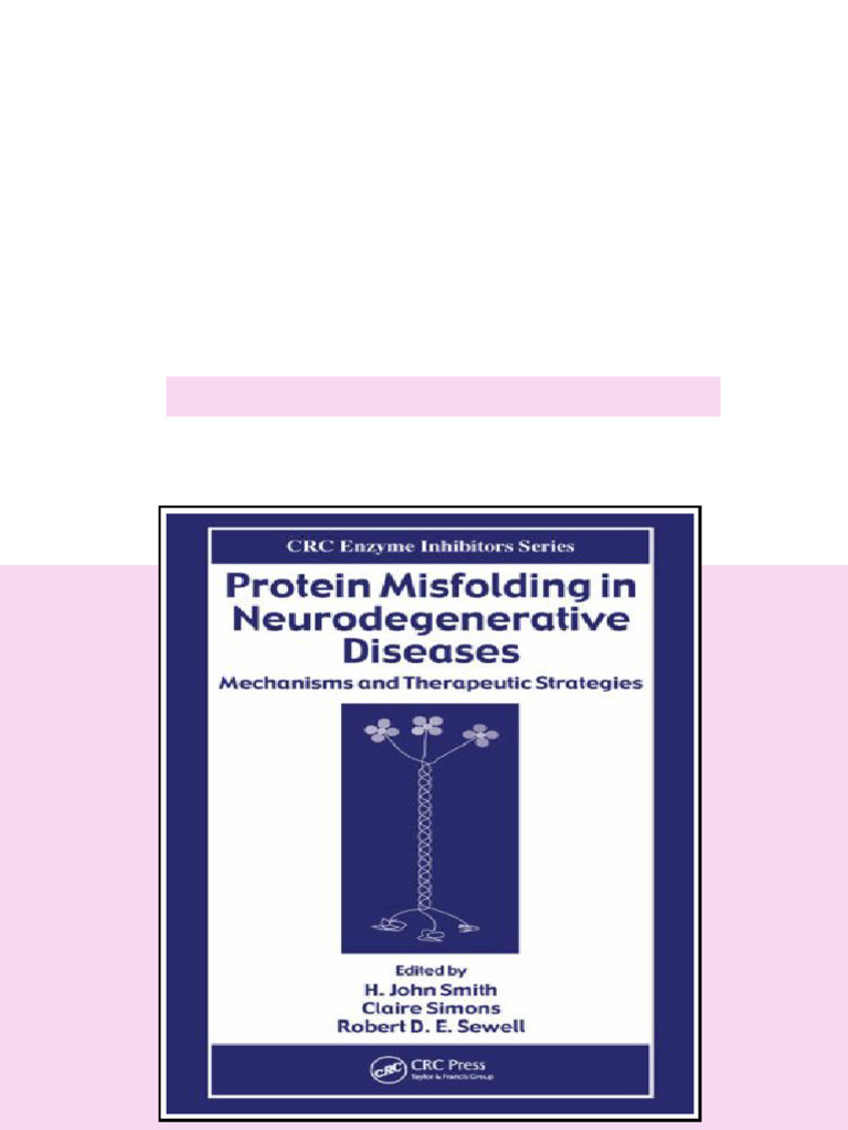 Protein Misfolding in Neurodegenerative Diseases Mechanisms and Therapeutic Strategies Enzyme ...