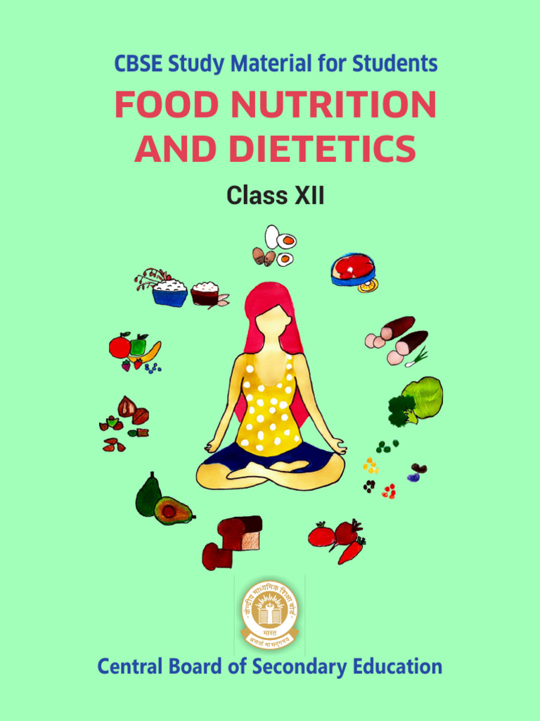 CBSE Class XII Food Nutrition Guide | PDF | Dietitian | Foods