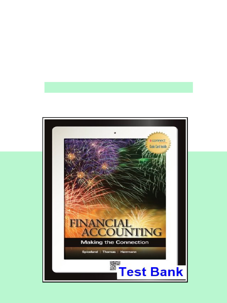 Financial Accounting Making the Connection 1st Edition Spiceland Test ...