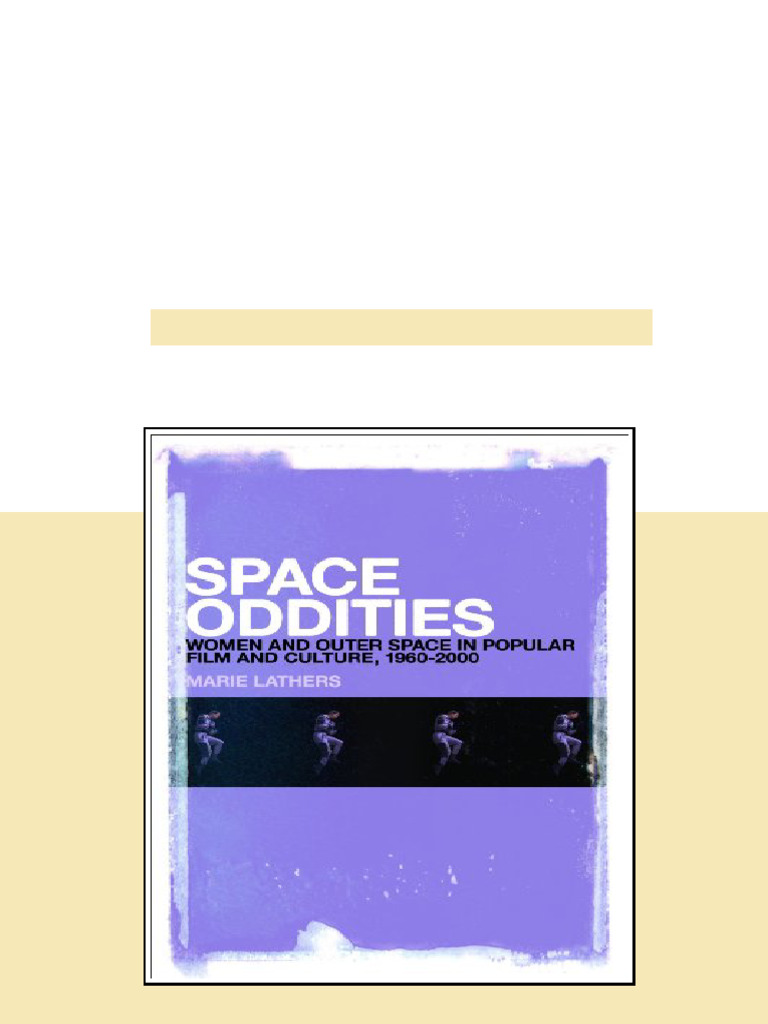 Space Oddities Women and Outer Space in Popular Film and Culture 1960 ...