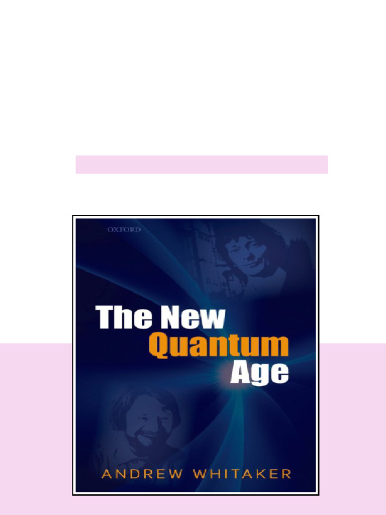 The New Quantum Age From Bells Theorem To Quantum Computation And ...