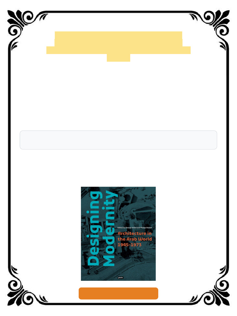Designing Modernity Architecture in the Arab World 1945 1973 1st ...