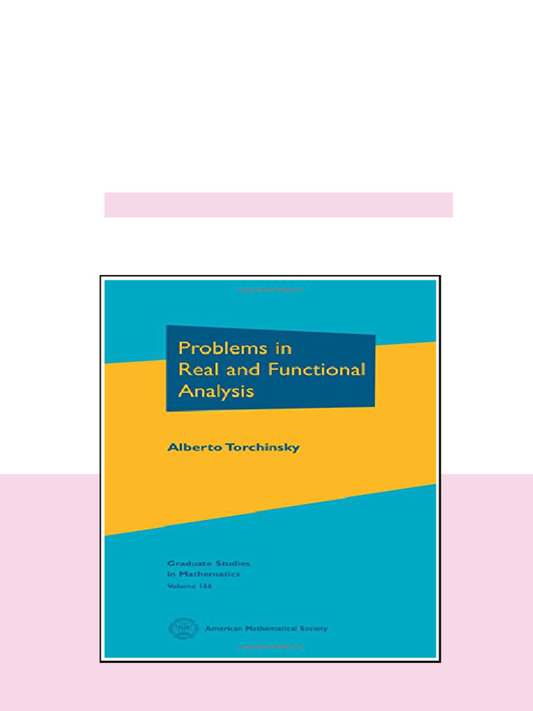 Problems In Real And Functional Analysis Alberto Torchinsky full ...