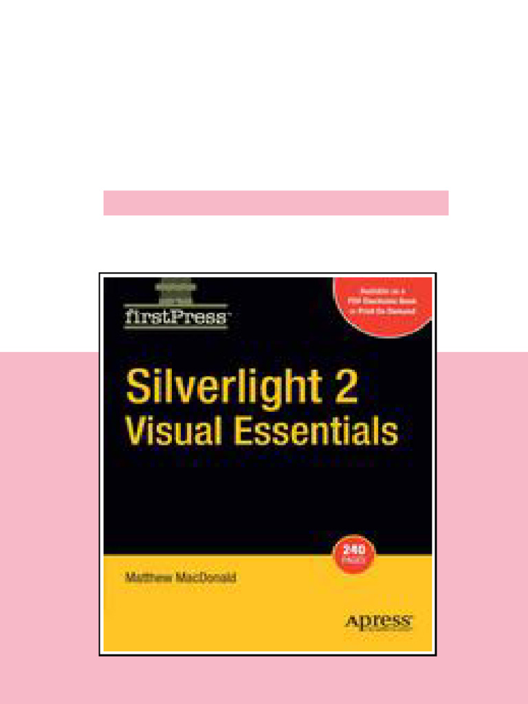 Silverlight 2 Visual Essentials 1st Edition Matthew Macdonald - ebook and textbook resources ...