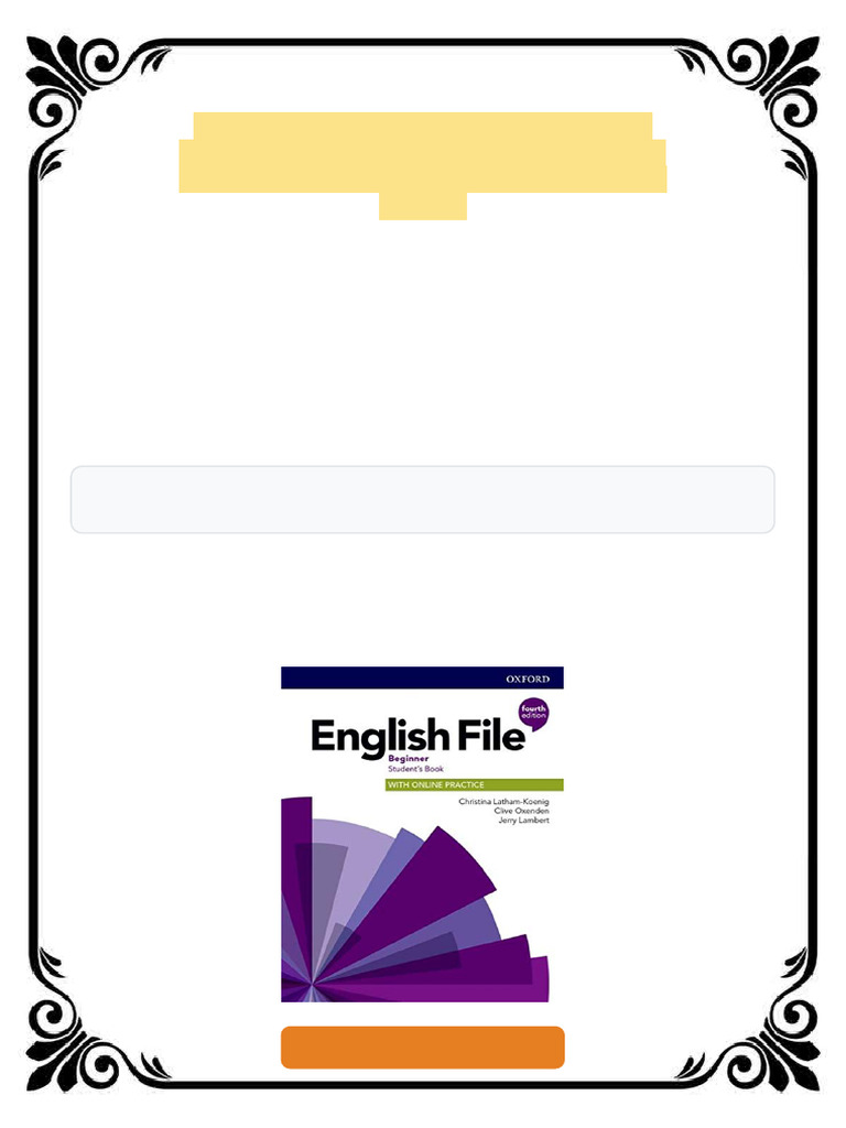 English File 4th Edition Beginner Student s Book with Online Practice Latham-Koenig Chris eBook ...