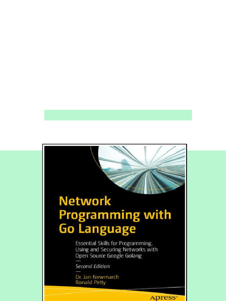 (Ebook) Network Programming with Go Language : Essential Skills for Programming, Using and ...