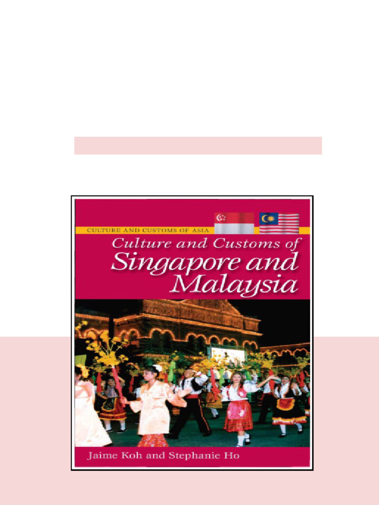 Culture And Customs Of Singapore And Malaysia Jaime Koh Leeling Ho full ...