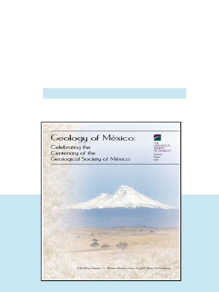 Geology Of Mexico Celebrating The Centenary Of The Geological Society ...
