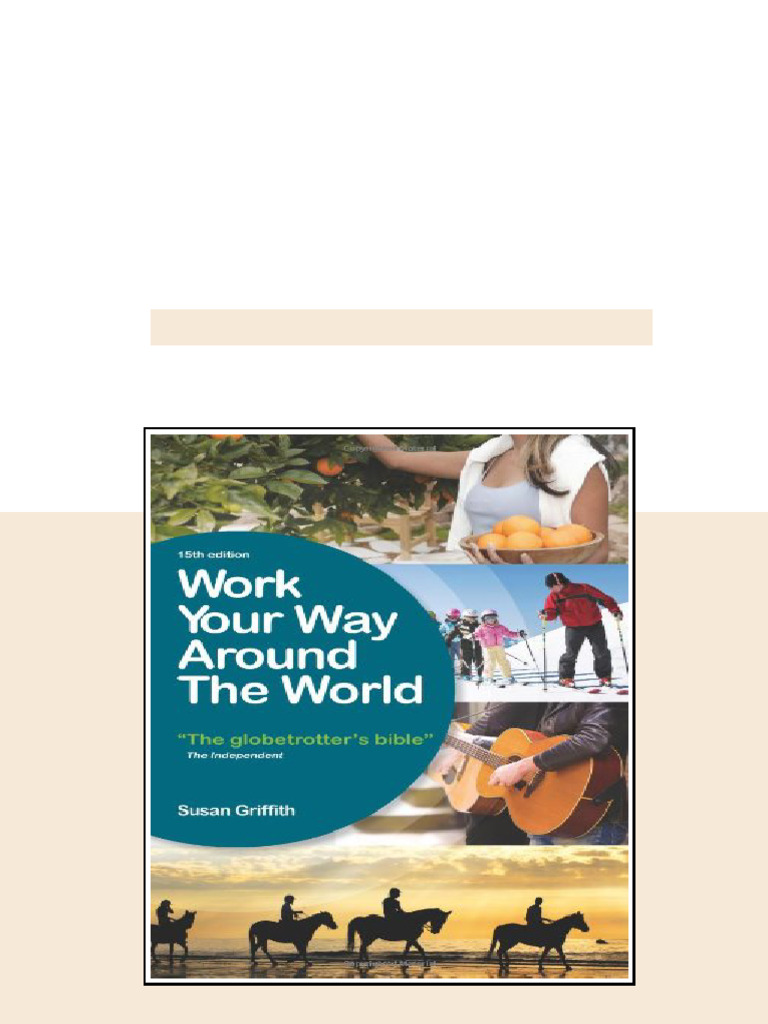 Work Your Way Around the World The Globetrotter s Bible 15th Edition ...