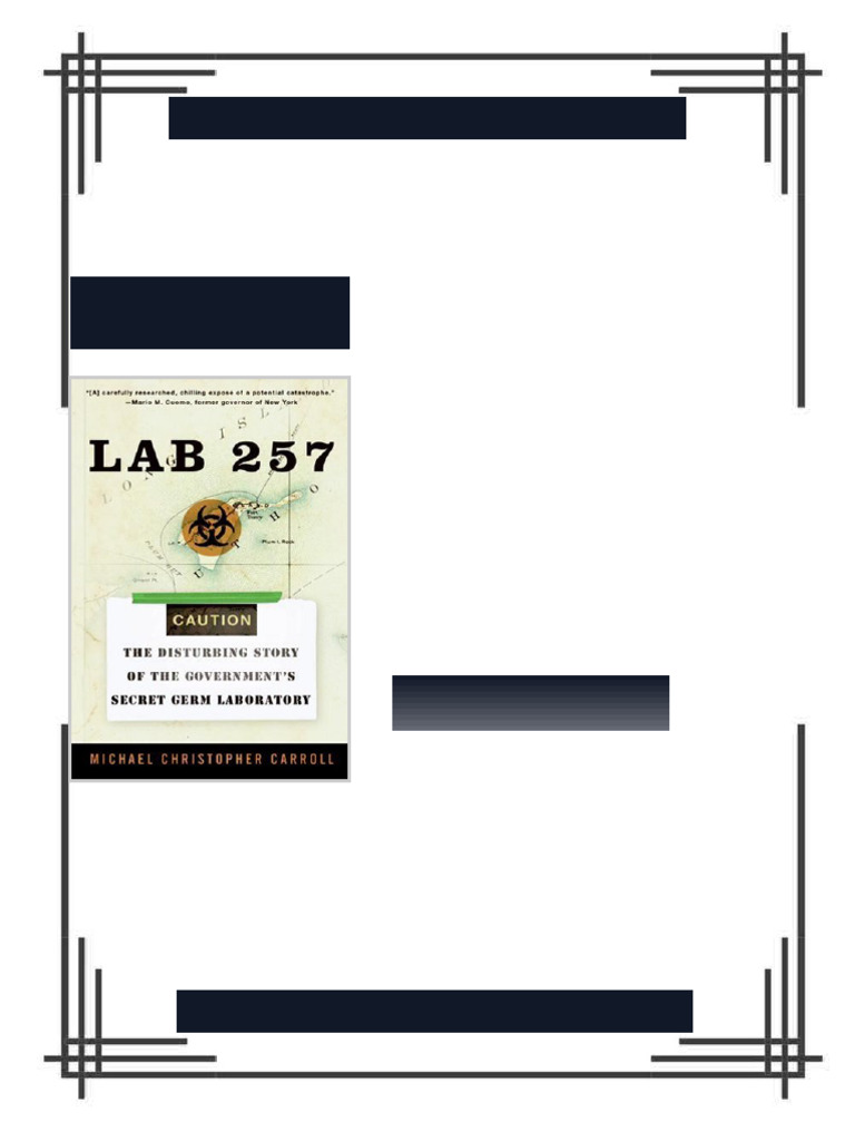 Lab 257 The Disturbing Story of the Government s Secret Germ Laboratory ...