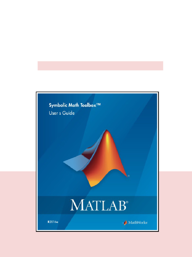 Matlab Symbolic Math Toolbox Documentation all chapters available | PDF ...
