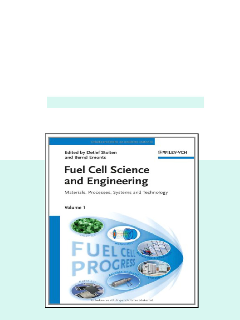 Fuel Cell Science and Engineering Materials Processes Systems and ...