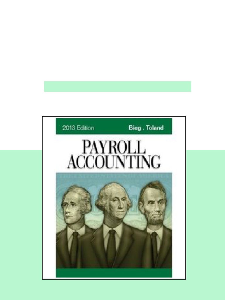 Payroll Accounting 2013 Bieg 23rd Edition Solutions Manual - test bank ...