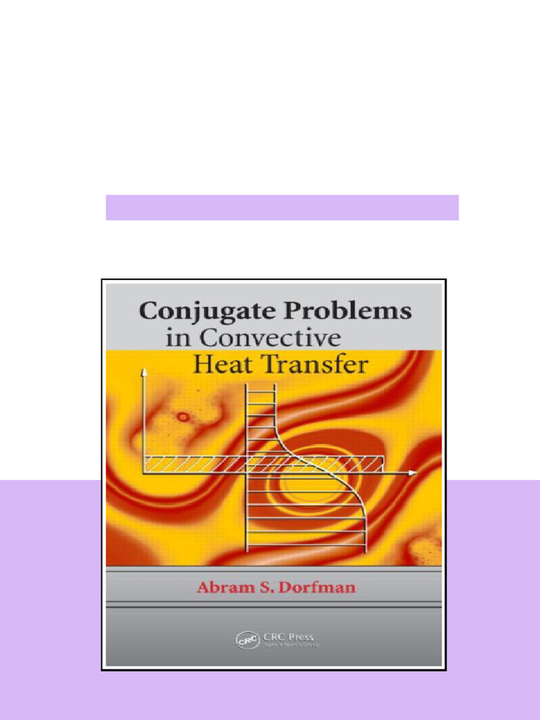 Conjugate Problems In Convective Heat Transfer 1st Edition Abram S ...