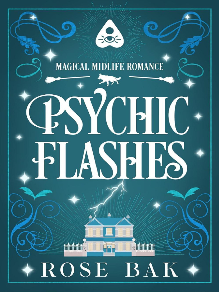 Psychic Flashes (Magical Midlife #2) Rose Bak | PDF | Amor | Cães