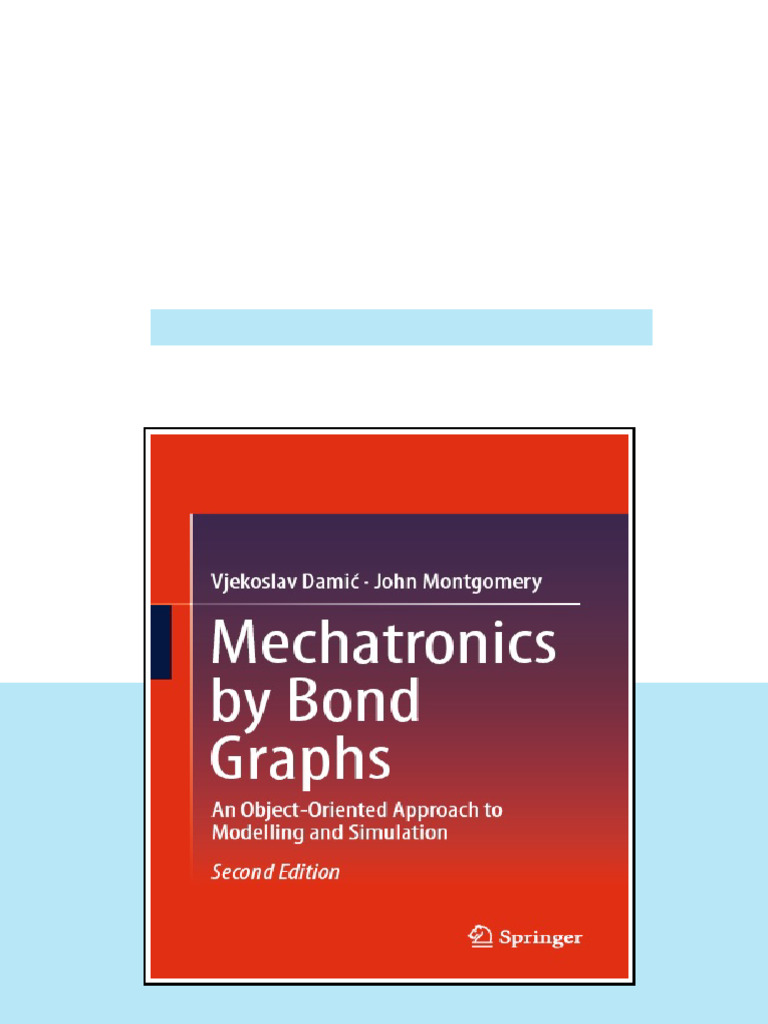 Mechatronics By Bond Graphs An Objectoriented Approach To Modelling And ...