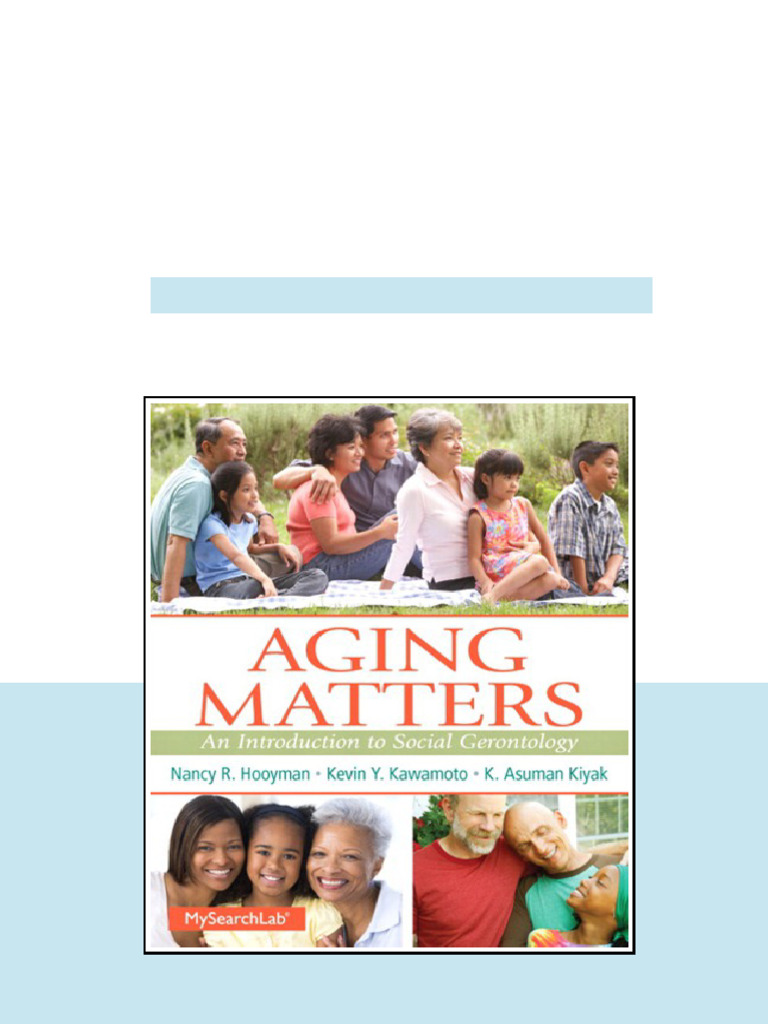 Aging Matters An Introduction To Social Gerontology 1st Edition Nancy ...