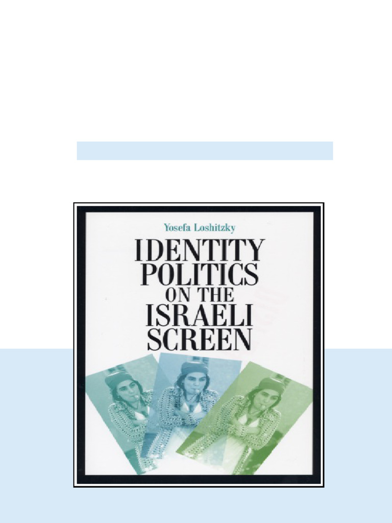 Identity Politics On The Israeli Screen 1st Yosefa Loshitzky pdf ...