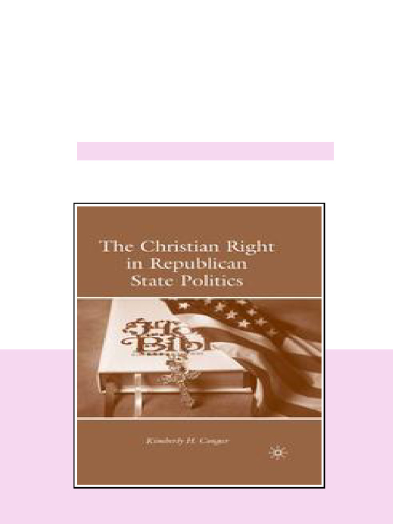 The Christian Right In Republican State Politics Kimberly H Conger Auth ...