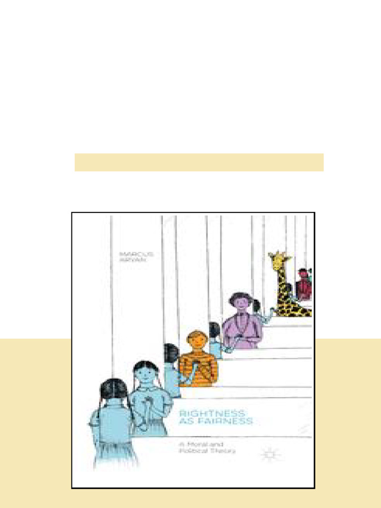 Rightness As Fairness A Moral And Political Theory 1st Edition Marcus Arvan Auth available ...
