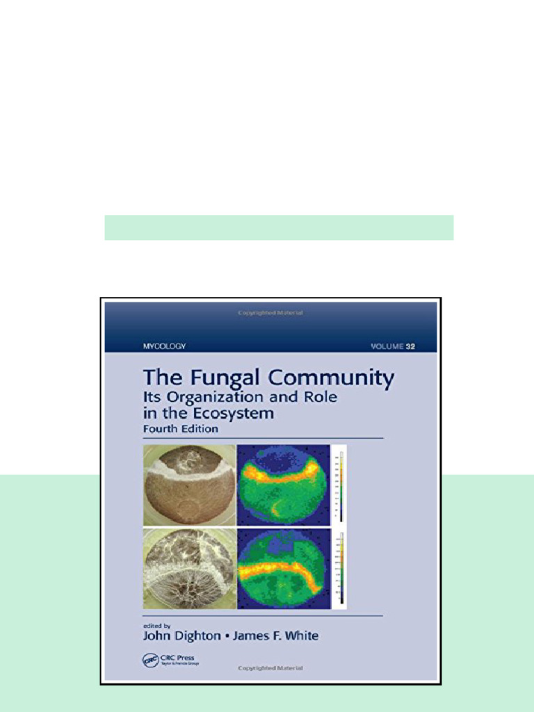 The Fungal Community Its Organization And Role In The Ecosystem Fourth ...