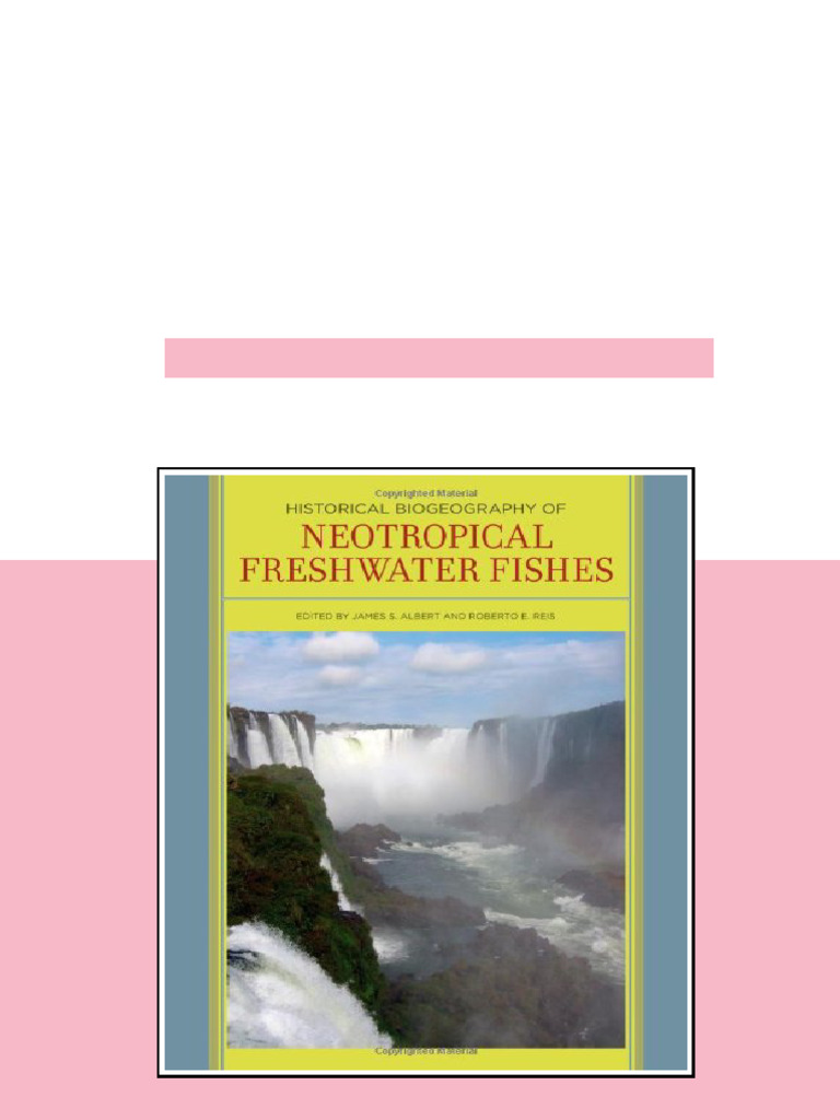 Historical Biogeography of Neotropical Freshwater Fishes 1st Edition ...