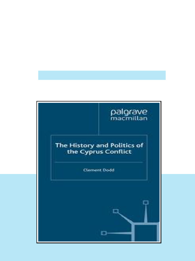 The History and Politics of The Cyprus Conflict Clement Dodd Auth ...